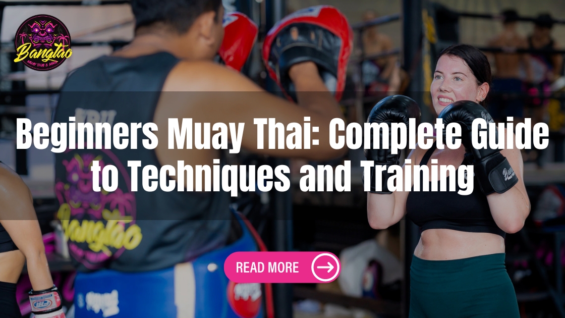 Beginners Muay Thai: Guide to Techniques and Training